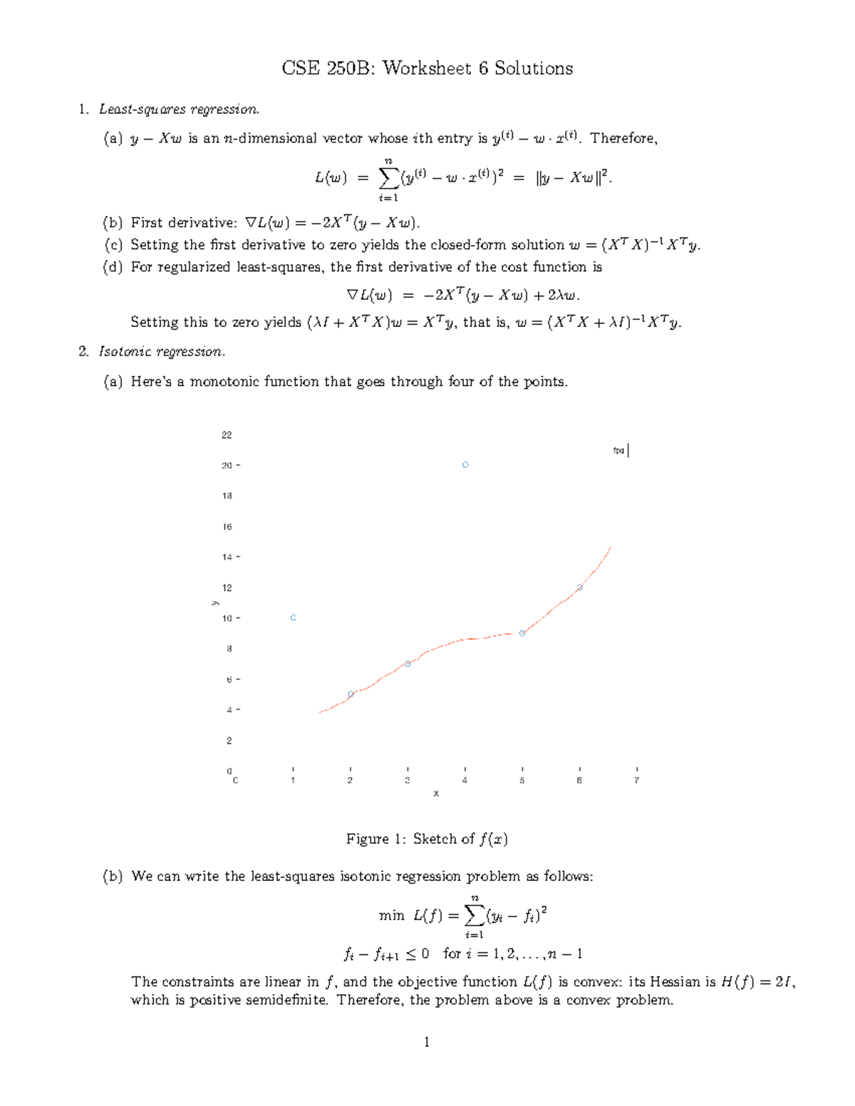 CSE 250 Worksheet 6 Solutions - CSE 250B: Worksheet 6 Solutions 1. regression. (a) y Xw is an ...