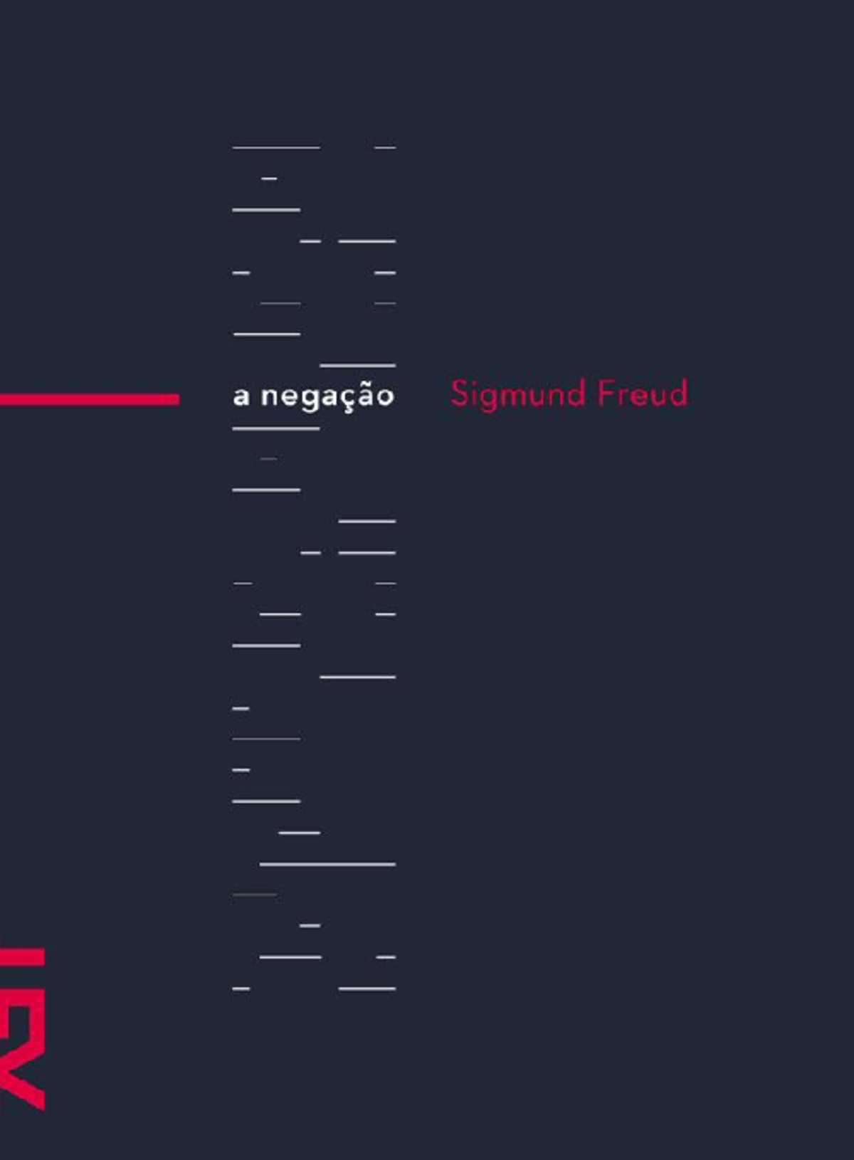 A negação - Sigmund Freud - INTRODUÇÃO UM CLARO ENIGMA DE FREUD ...