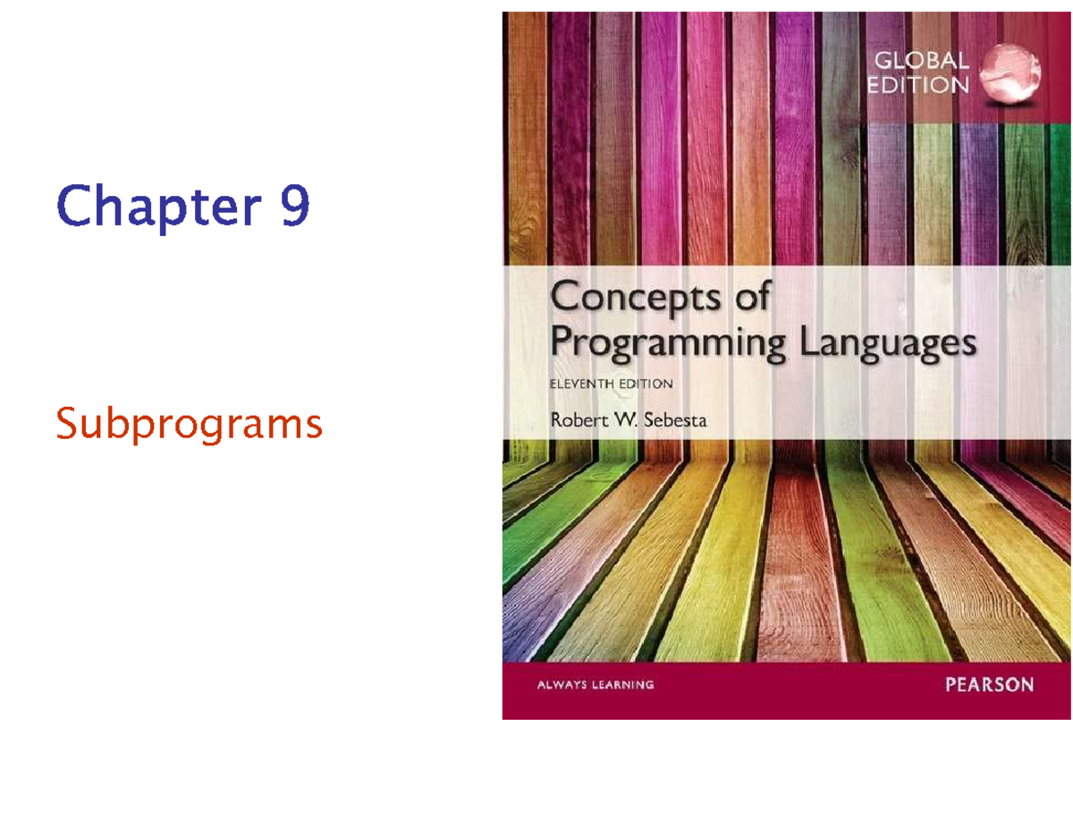 Ch9 - CH9 Notes By Robert W Sebestia - Chapter 9 Subprograms Chapter 9 ...