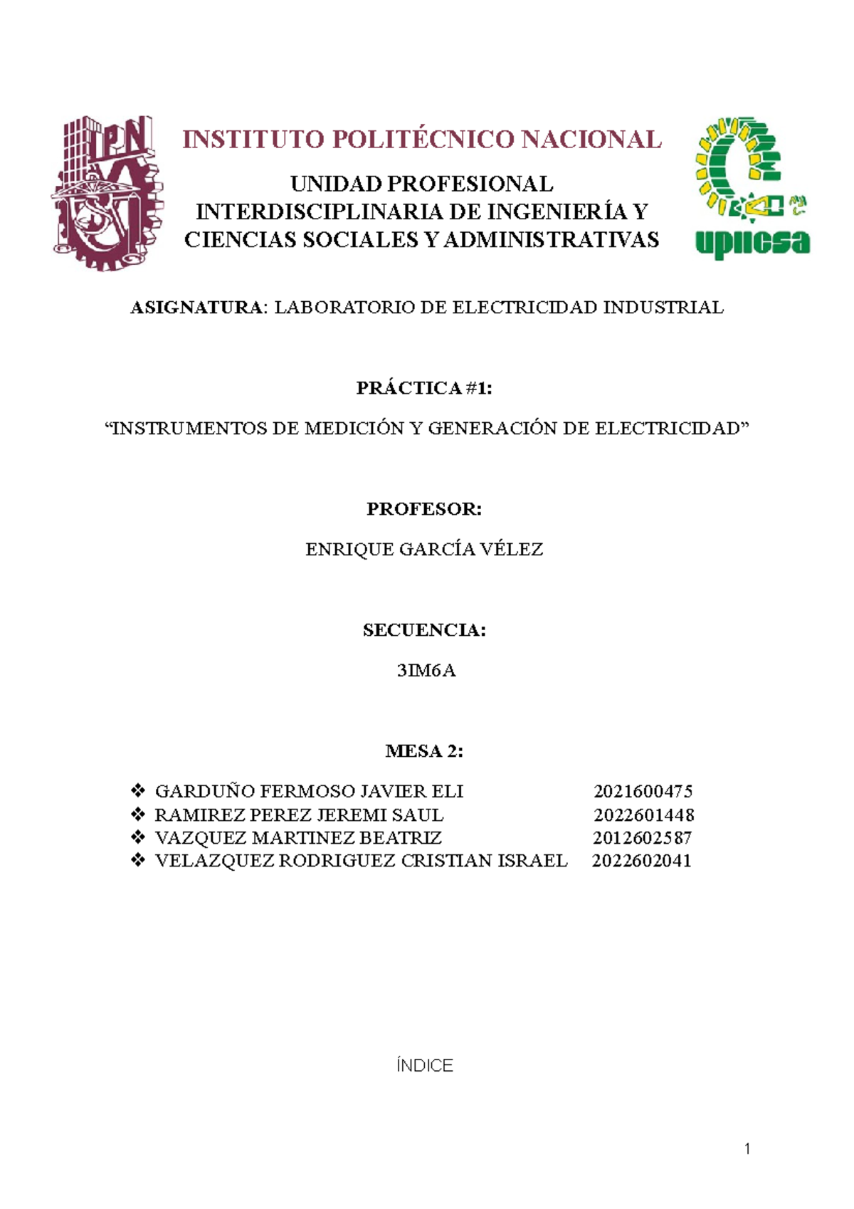 Práctica 1 electricidad industrial - INSTITUTO POLITÉCNICO NACIONAL UNIDAD PROFESIONAL - Studocu