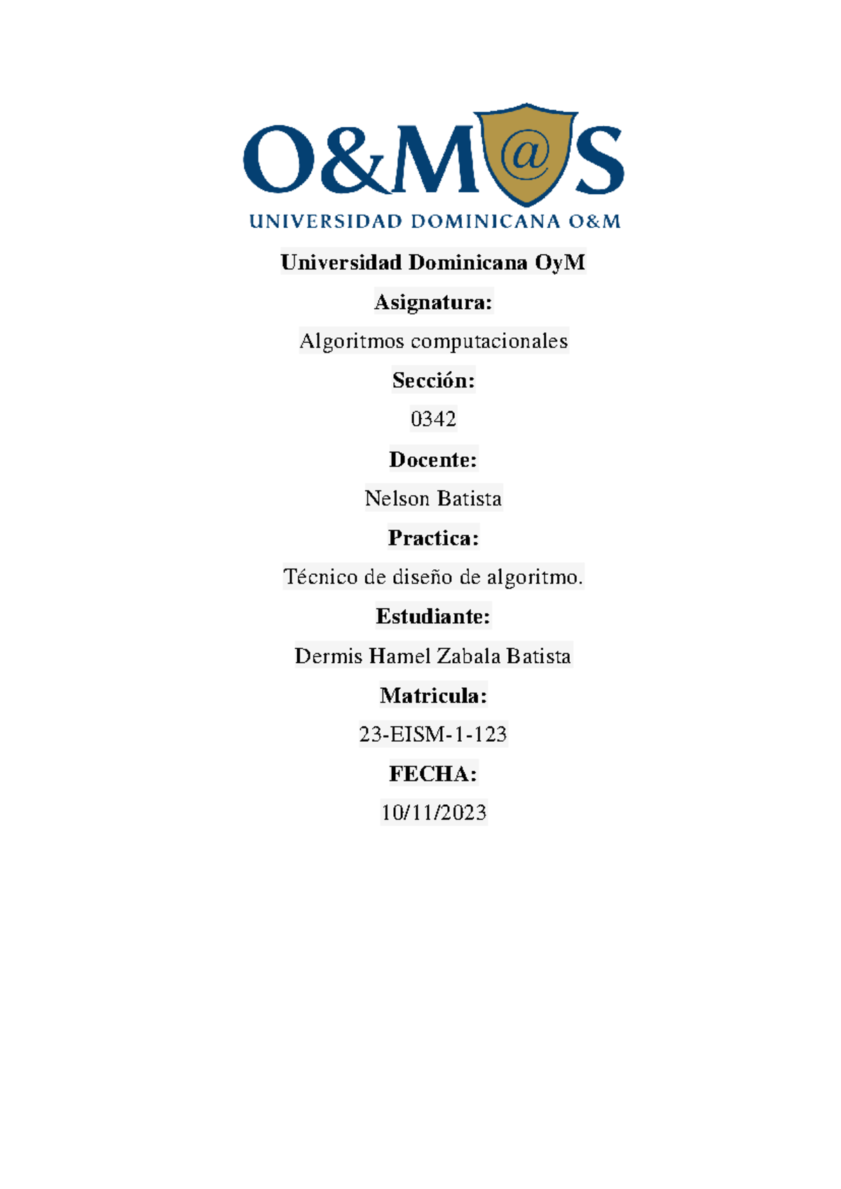 Tecnica Diseño De Algortimo - Universidad Dominicana OyM Asignatura: Algoritmos computacionales ...