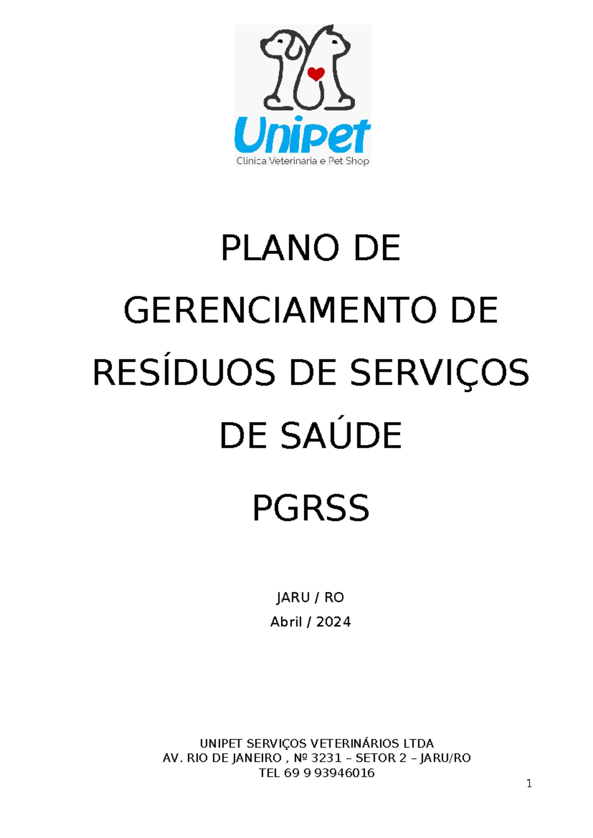 Pgrss MODELO PARA CLINICA - UNIPET SERVIÇOS VETERINÁRIOS LTDA AV. RIO ...