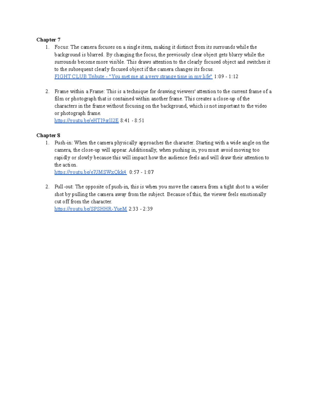 Chapter 7 - 8 Assignment - Chapter 7 1. Focus: The camera focuses on a ...