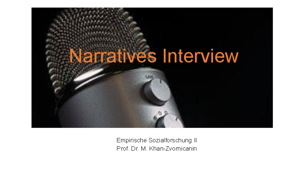 Narratives Interview - Narratives Interview Empirische Sozialforschung ...