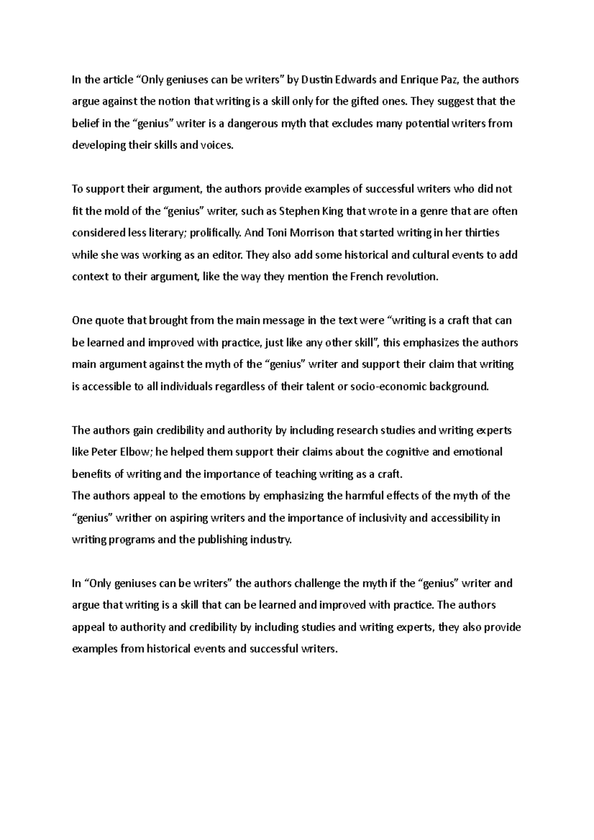 Only geniuses can be writers - They suggest that the belief in the ...