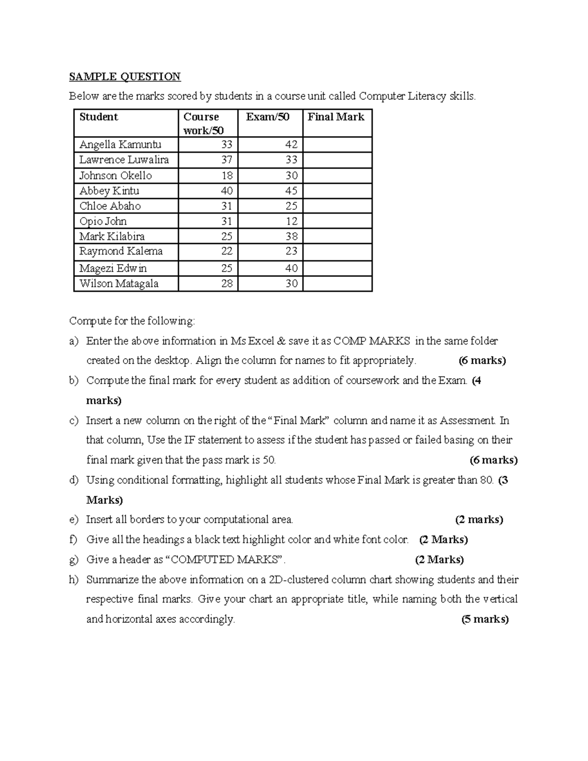 computer lessons - SAMPLE QUESTION Below are the marks scored by ...