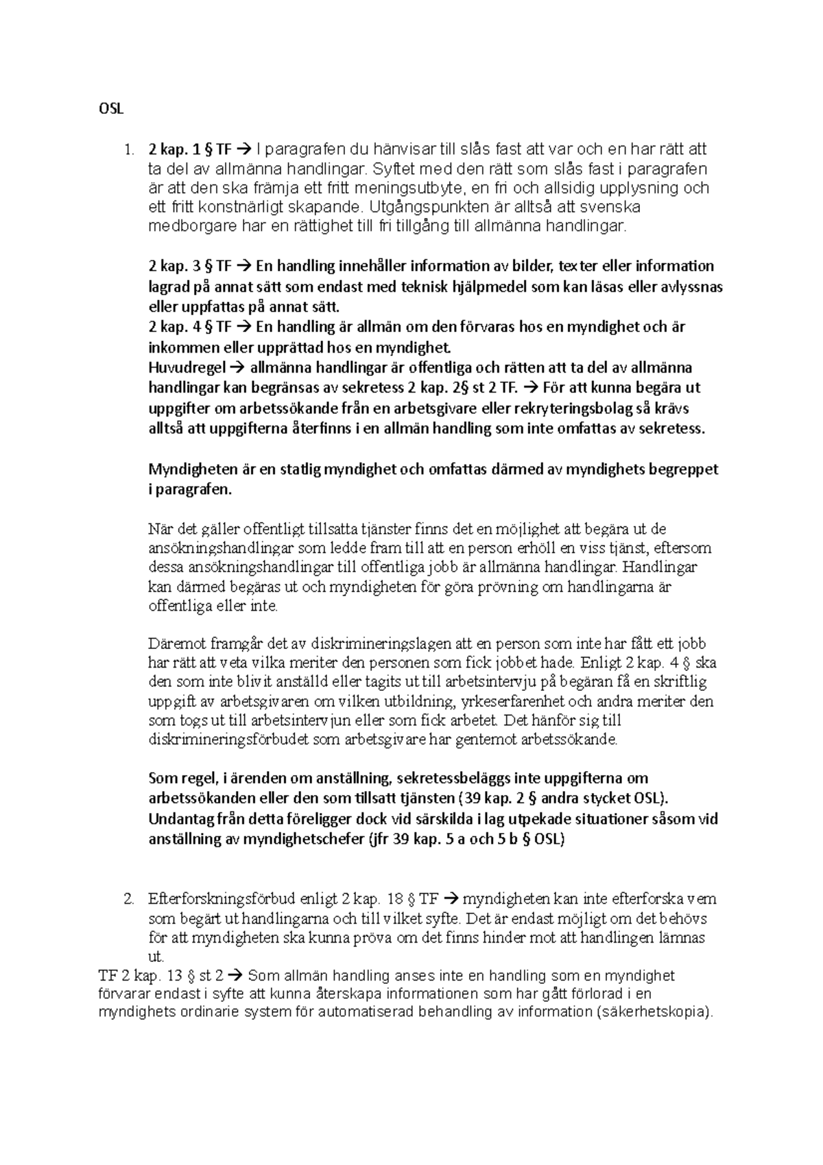OSL - osl - OSL 2 kap. 1 § TF I paragrafen du hänvisar till slås fast ...