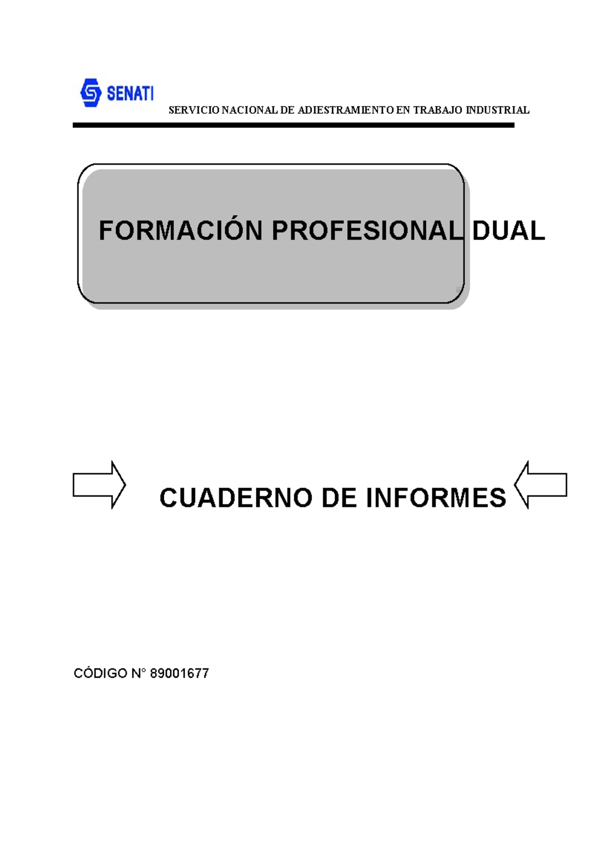 Informe meeeeeeeeeeeeeeeee - CUADERNO DE INFORMES CÓDIGO N° 89001677 ...