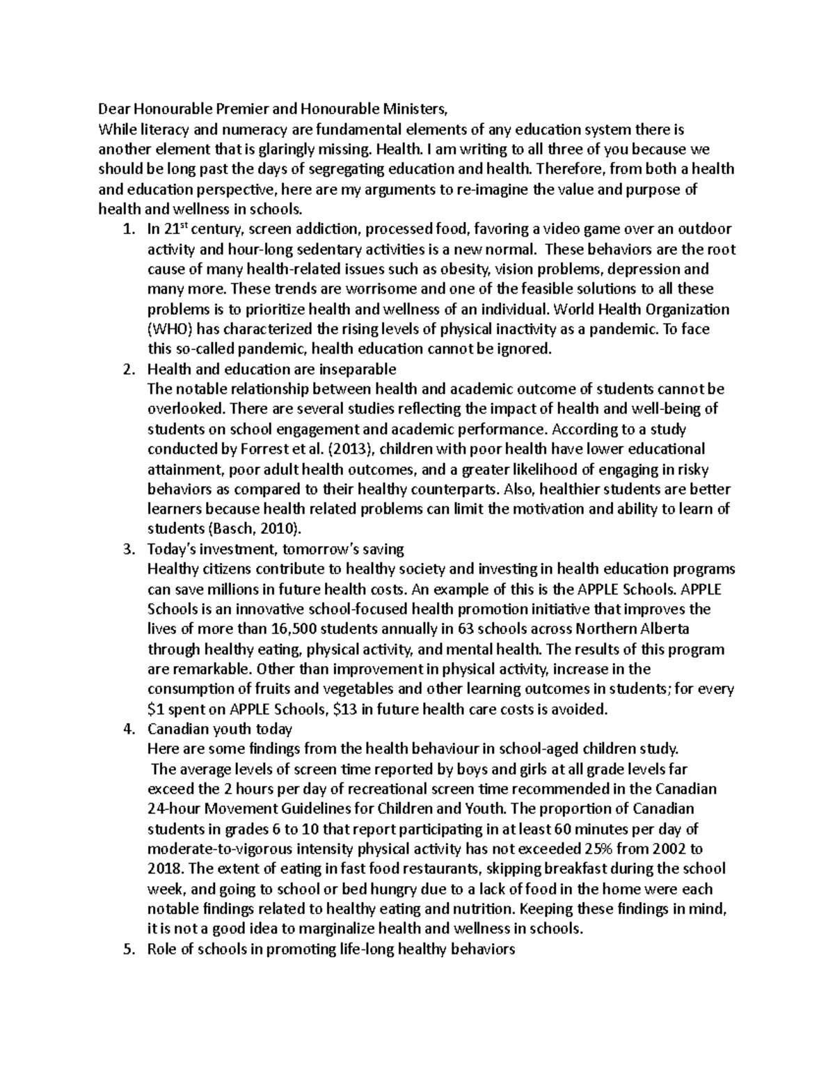 Dear Honourable Premier and Honourable Ministers - Health. I am writing ...