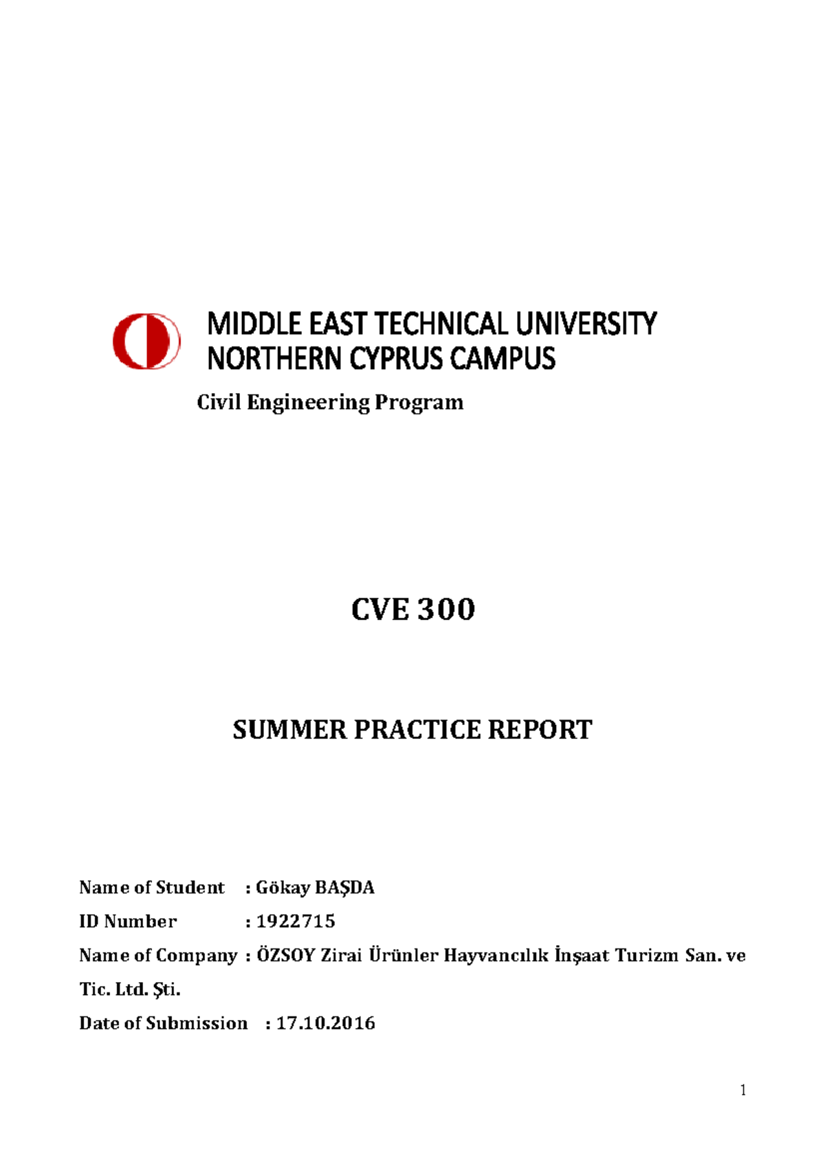 1922715 Gökay-BAŞ Dacve-300 - Civil Engineering Program CVE 300 SUMMER PRACTICE REPORT Name of ...