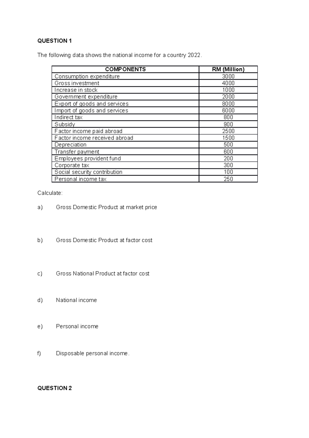 Tutorial Chapter 2 II - goodluck - QUESTION 1 The following data shows the national income for a ...