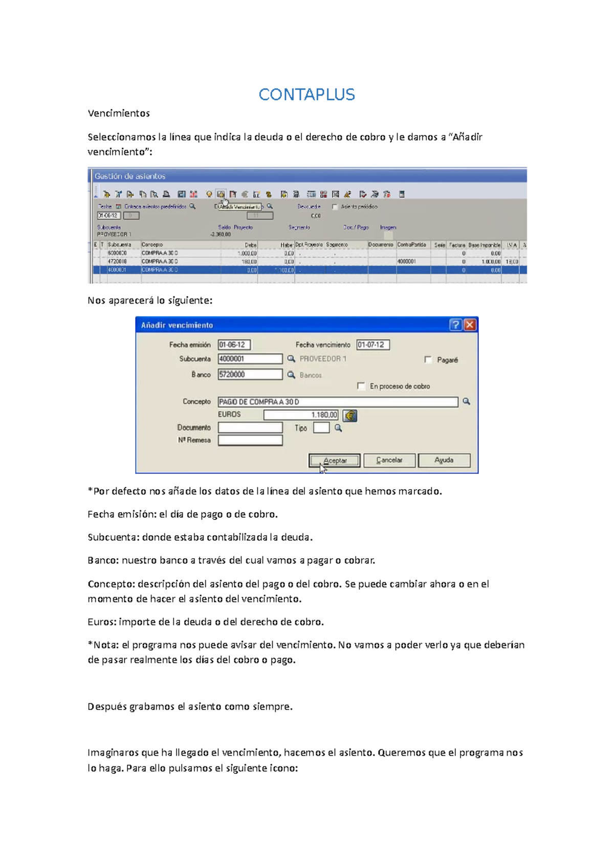 Contaplus - CONTAPLUS Vencimientos Seleccionamos la línea que indica la ...