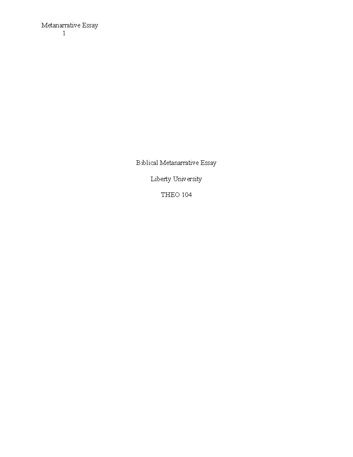 Biblical Metanarrative Essay - 1 Biblical Metanarrative Essay Liberty ...