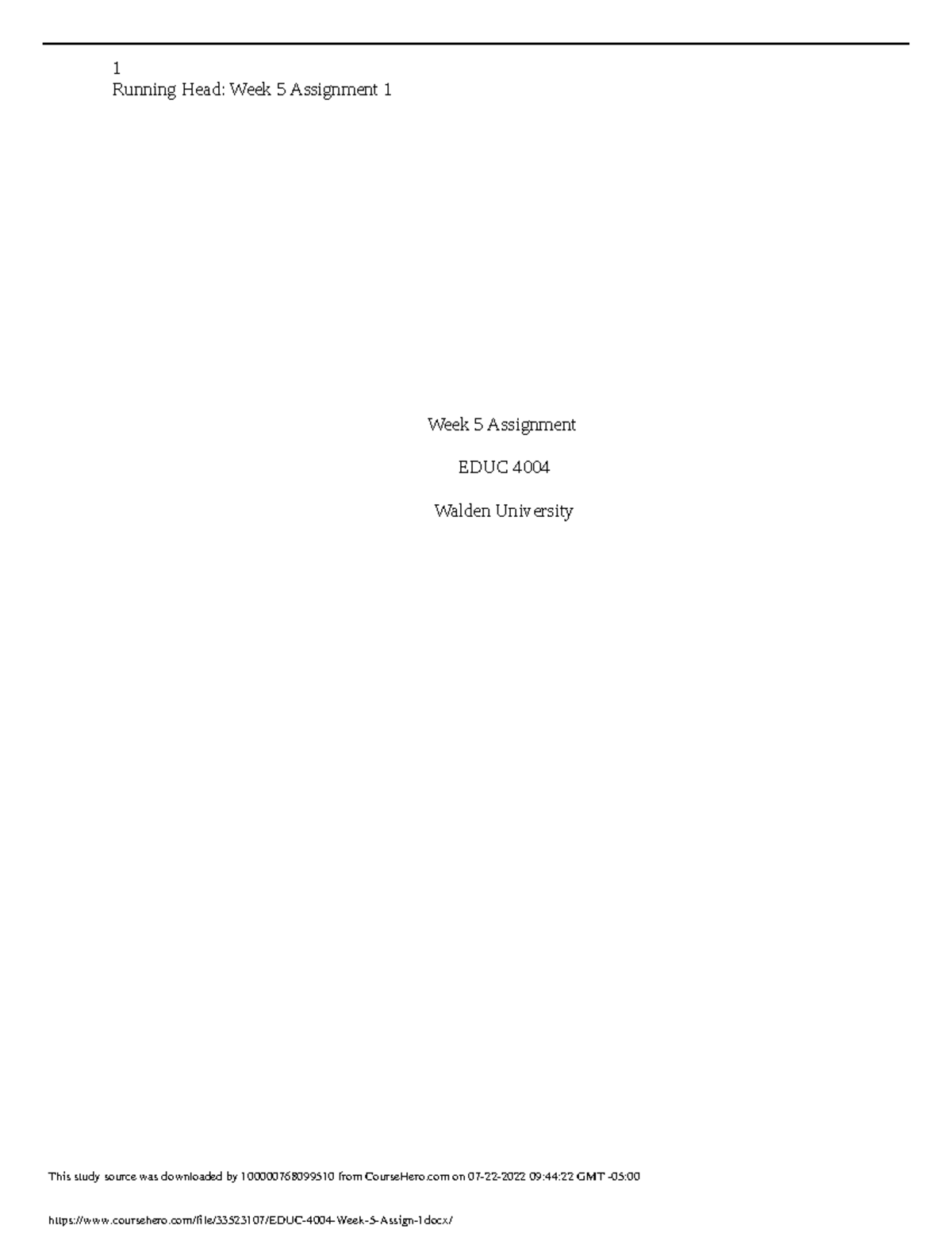EDUC 4004 Week 5 Assign 1 - Running Head: Week 5 Assignment 1 Week 5 Assignment EDUC 4004 Walden ...