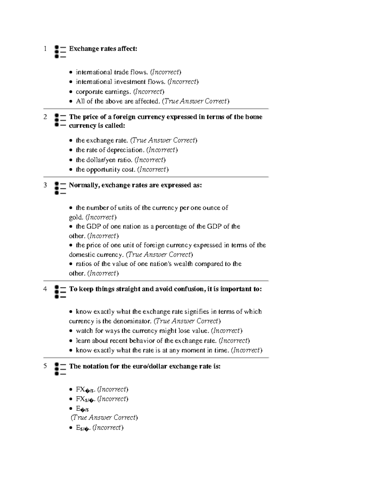 CHAPTER 1- QUESTIONS - 1 Exchange rates affect: 2 The price of a ...
