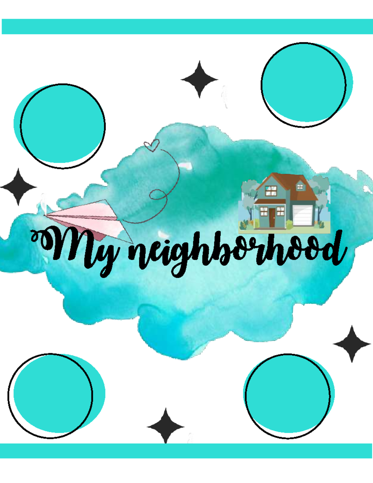 Talking about my neighborhood - My neighborhood DESCRIPTION My neighbor ...