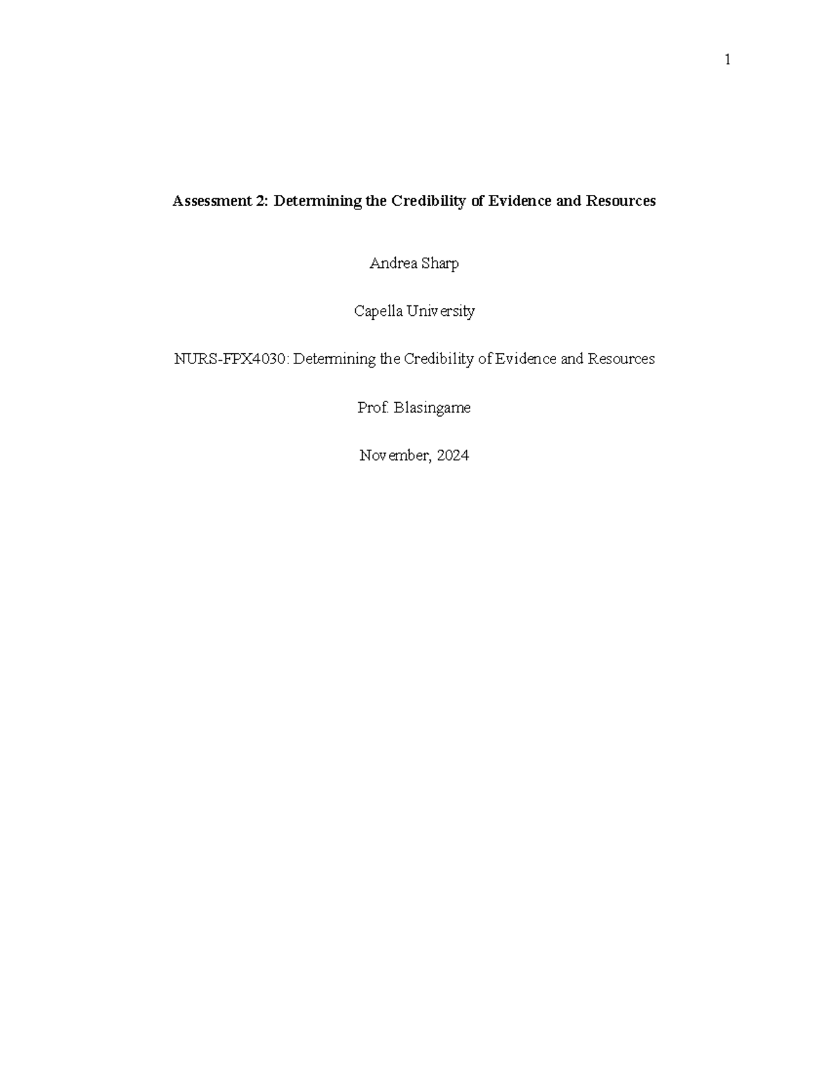 4030 Assessment 2- Determining the Credibility of Evidence and Resources - Blasingame November ...