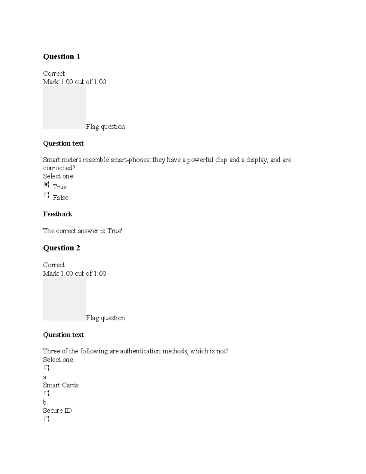 CS 4404 quizlets-23 - quiz - Question 1 Correct Mark 1 out of 1. Flag question Question text ...