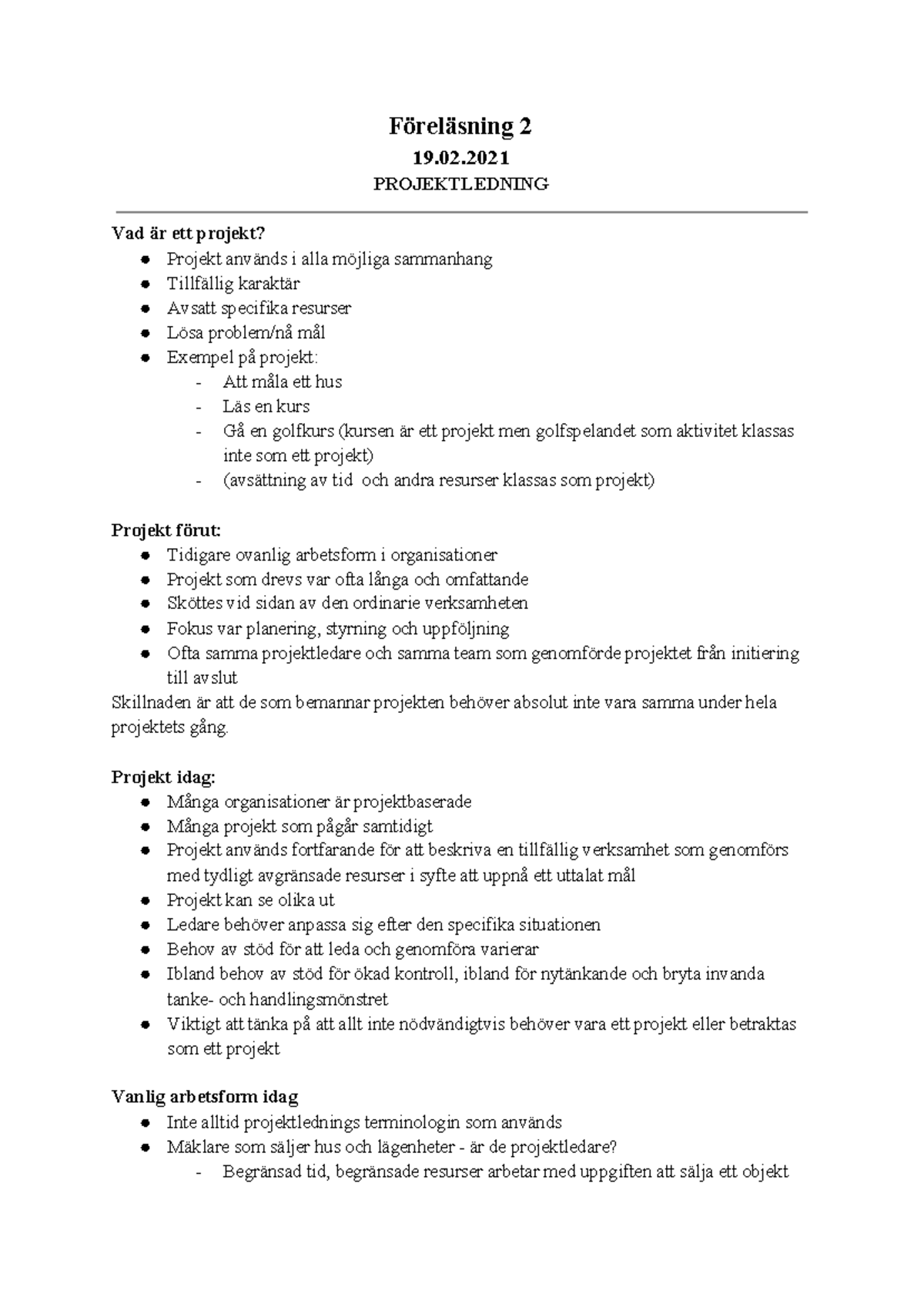 Projektledning - Föreläsning 2 - Föreläsning 2 19. PROJEKTLEDNING Vad ...