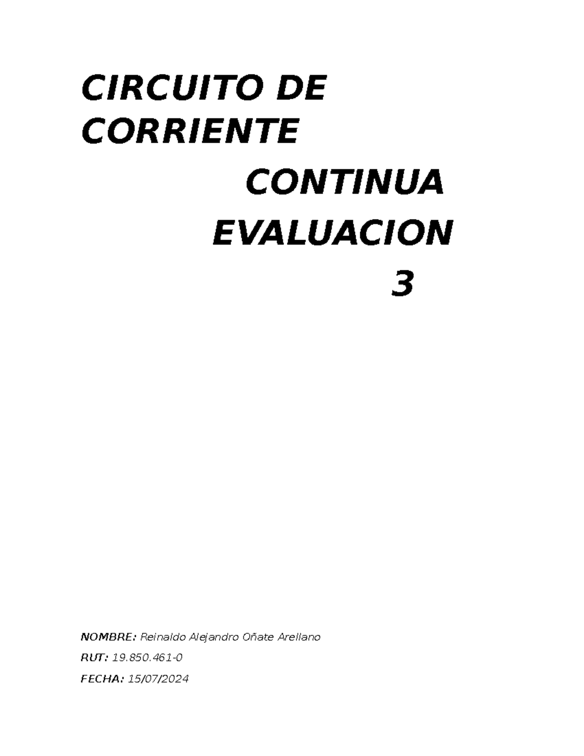 Trabajo Circuito Corriente Continua-EVA 3 - CIRCUITO DE CORRIENTE CONTINUA EVALUACION 3 NOMBRE ...