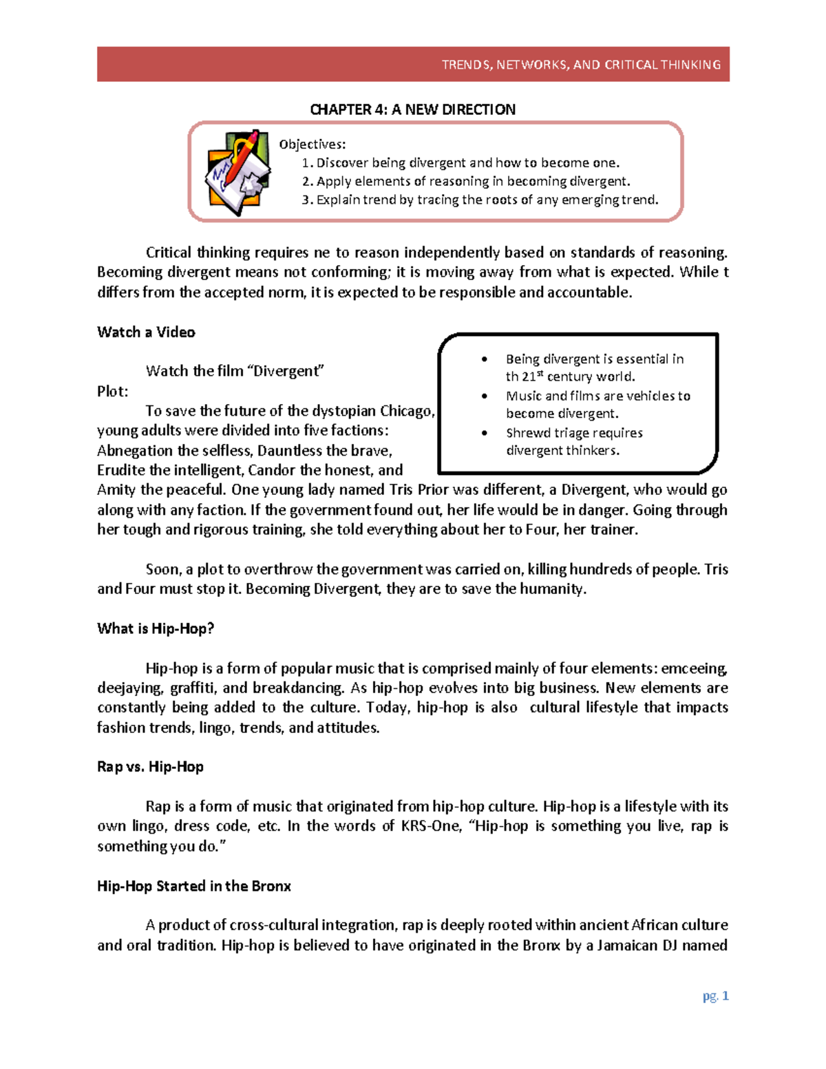 Chapter 4 - CHAPTER 4: A NEW DIRECTION Critical thinking requires ne to ...