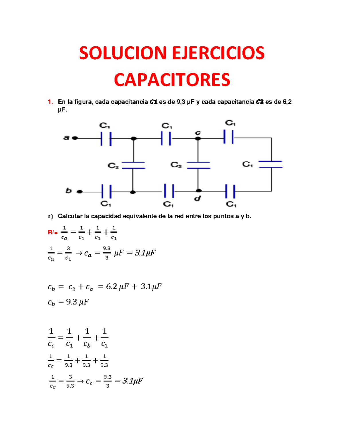 Solucion Ejercicios Capacitores - SOLUCION EJERCICIOS CAPACITORES 1. En la figura, cada ...