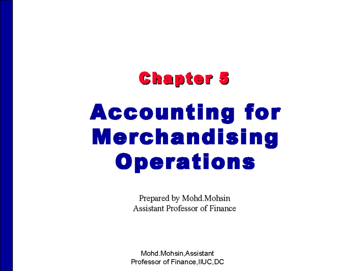 Accounts and Transactions for Merchandising - CChhaapptteerr 55 ...