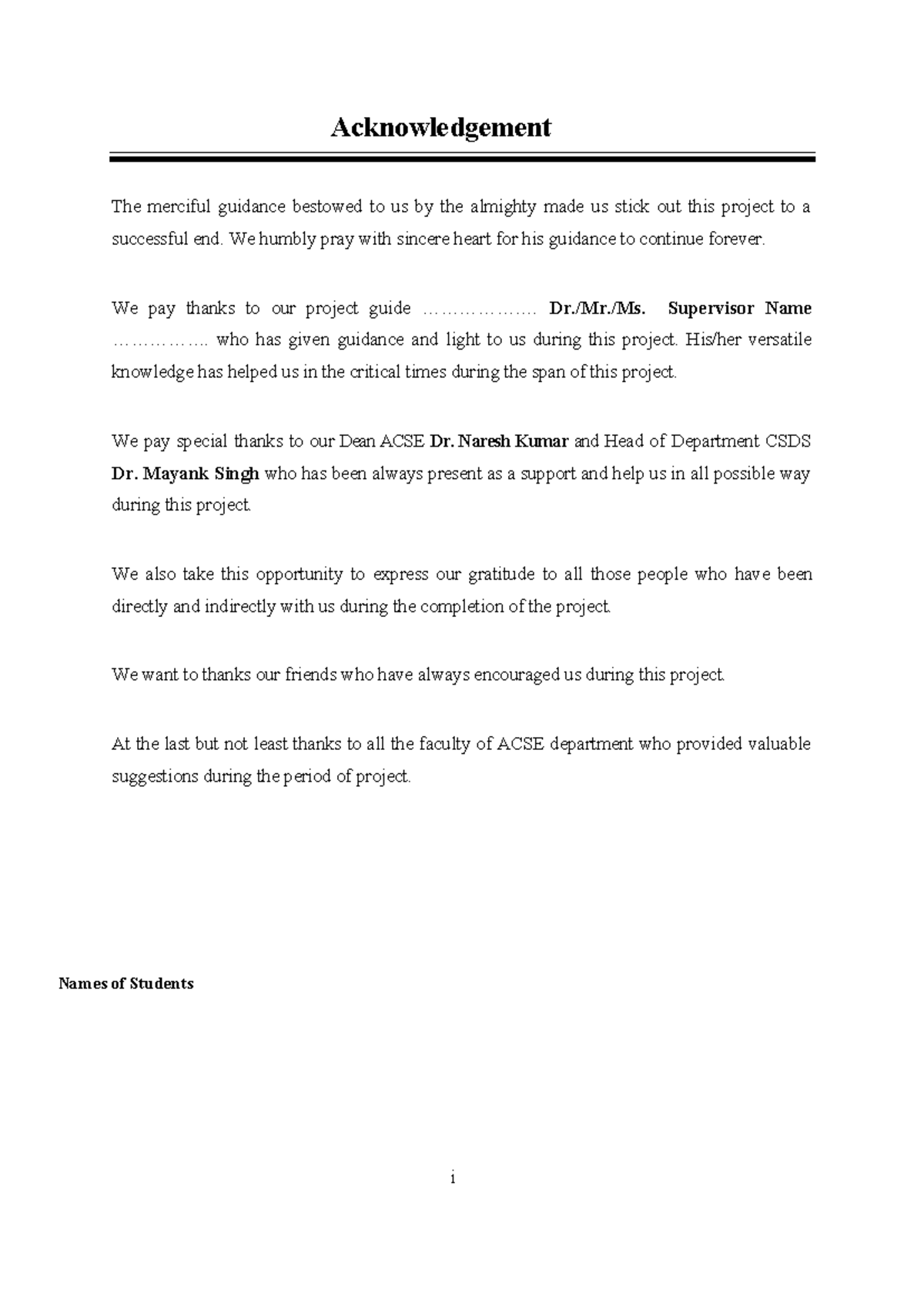 Acknowledgement - i Acknowledgement The merciful guidance bestowed to ...