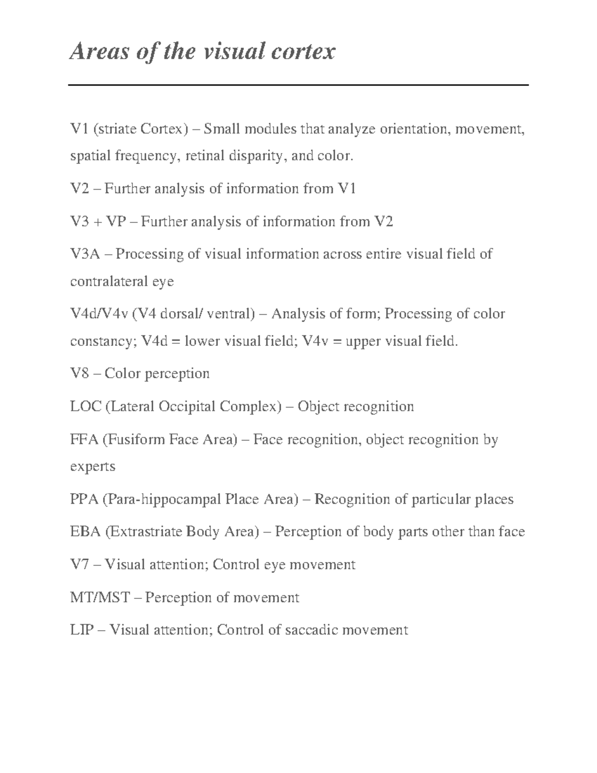 Areas of the visual cortex - V2 – Further analysis of information from ...