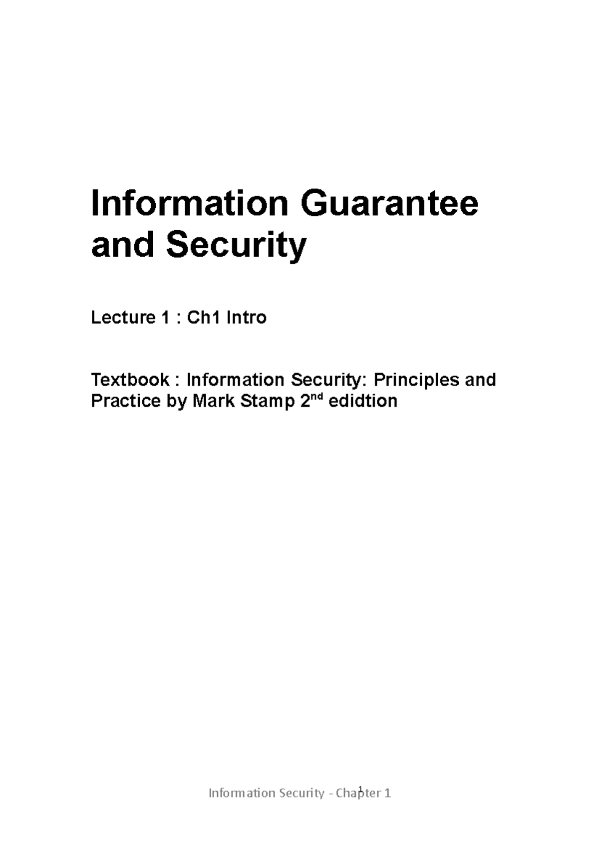 Information Gurantee and Security - Ch1 - Information Guarantee and Security Lecture 1 : Ch1 ...