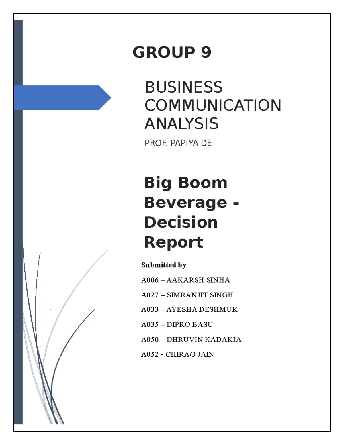 Group 9 - GROUP 9 BUSINESS COMMUNICATION ANALYSIS PROF. PAPIYA DE Big ...