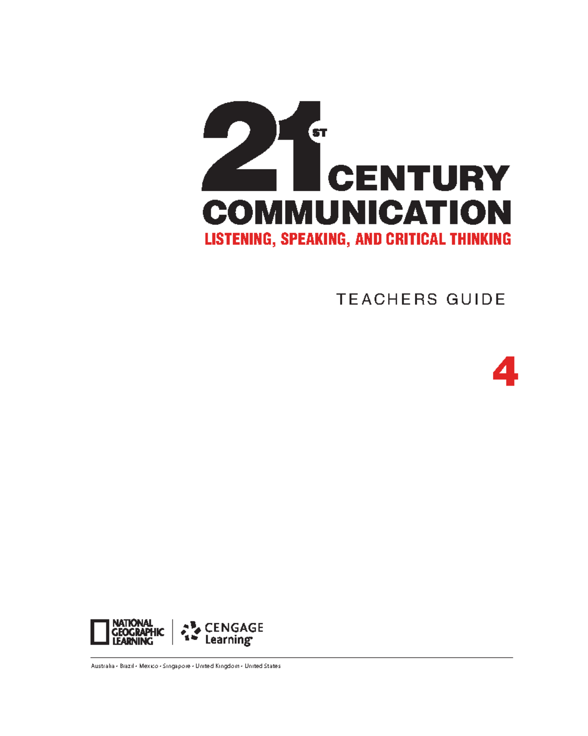 21CC AK Level 4 - CENTURY COMMUNICATION LISTENING, SPEAKING, AND CRITICAL THINKING T E A C H E R ...