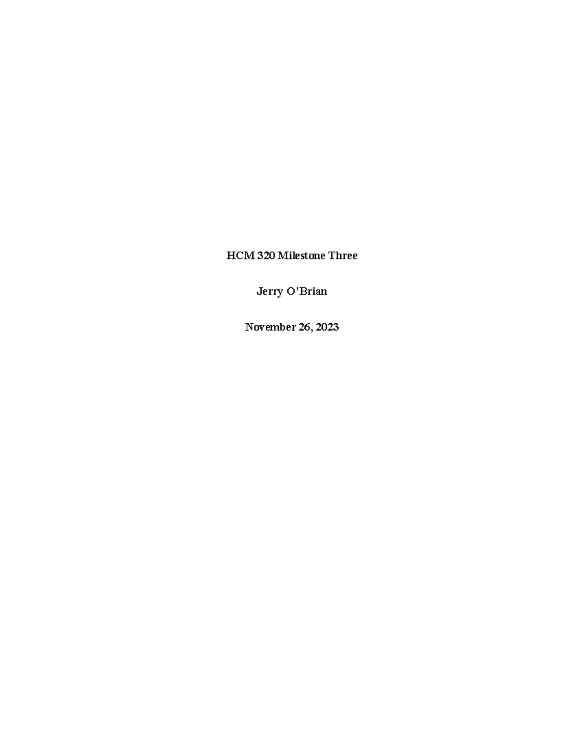 HCM 320 Milestone Three - HCM 320 Milestone Three Jerry O’Brian ...