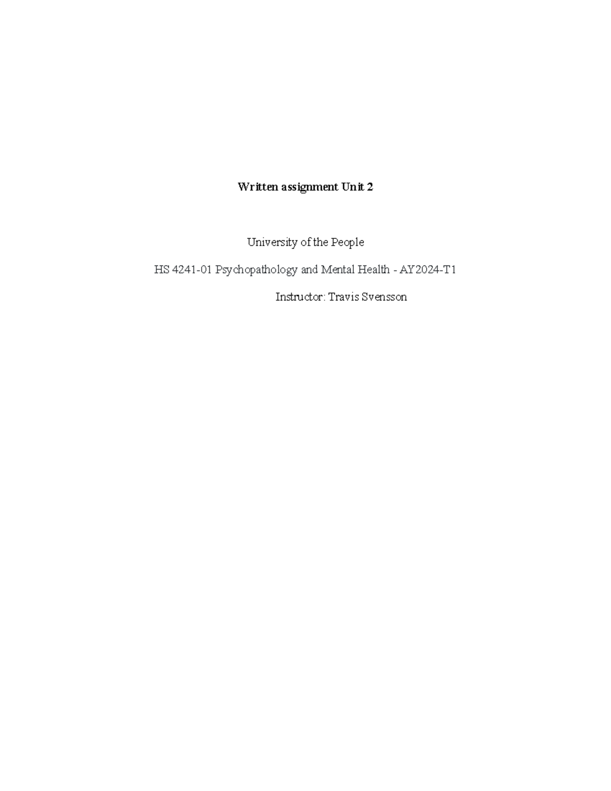 HS 4241-01 Psychopathology and Mental Health - AY2024-T1 - Written Assignment 2 - Written ...