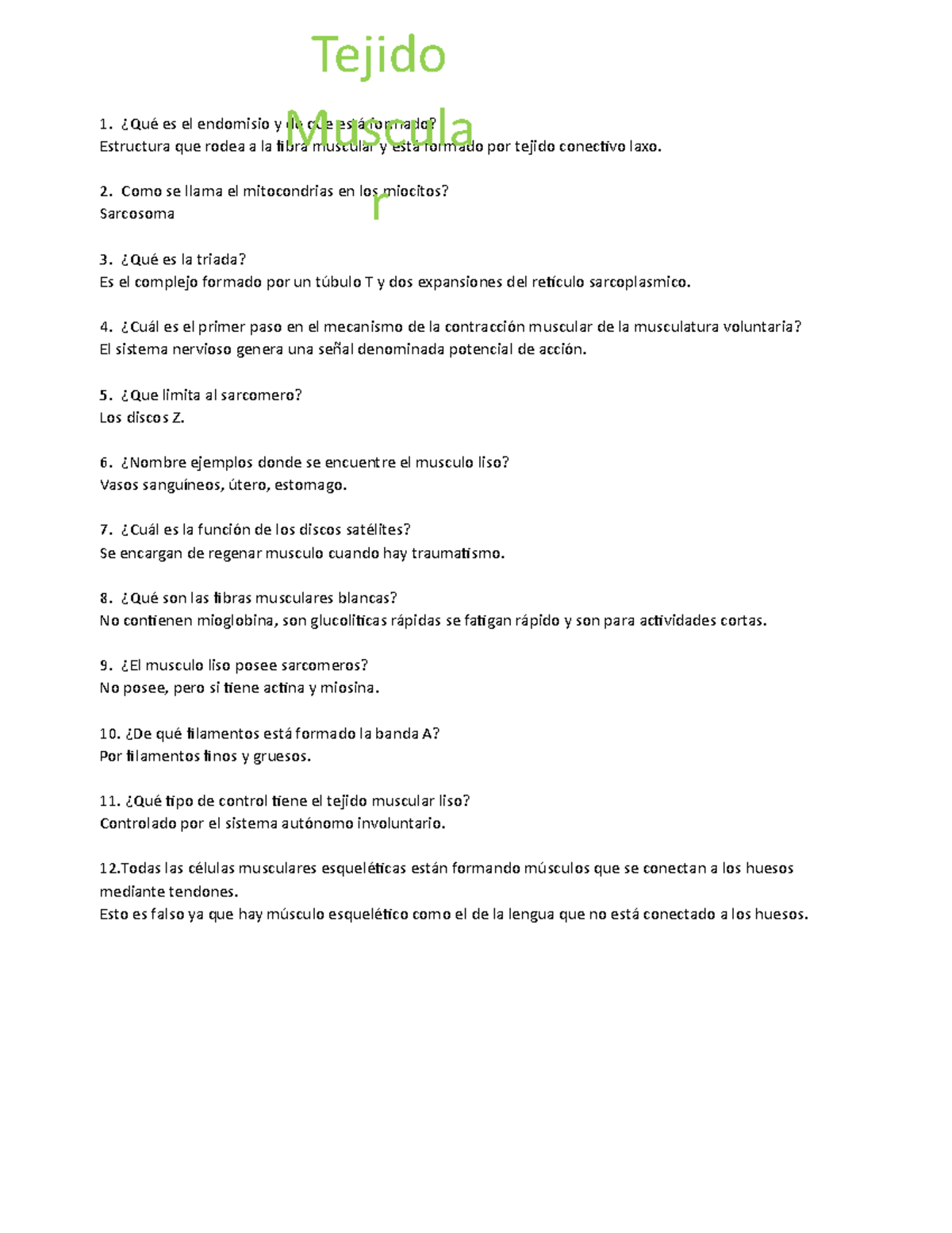 Cuestionario tema 6 - Preguntas - ¿Qué es el endomisio y de que está ...