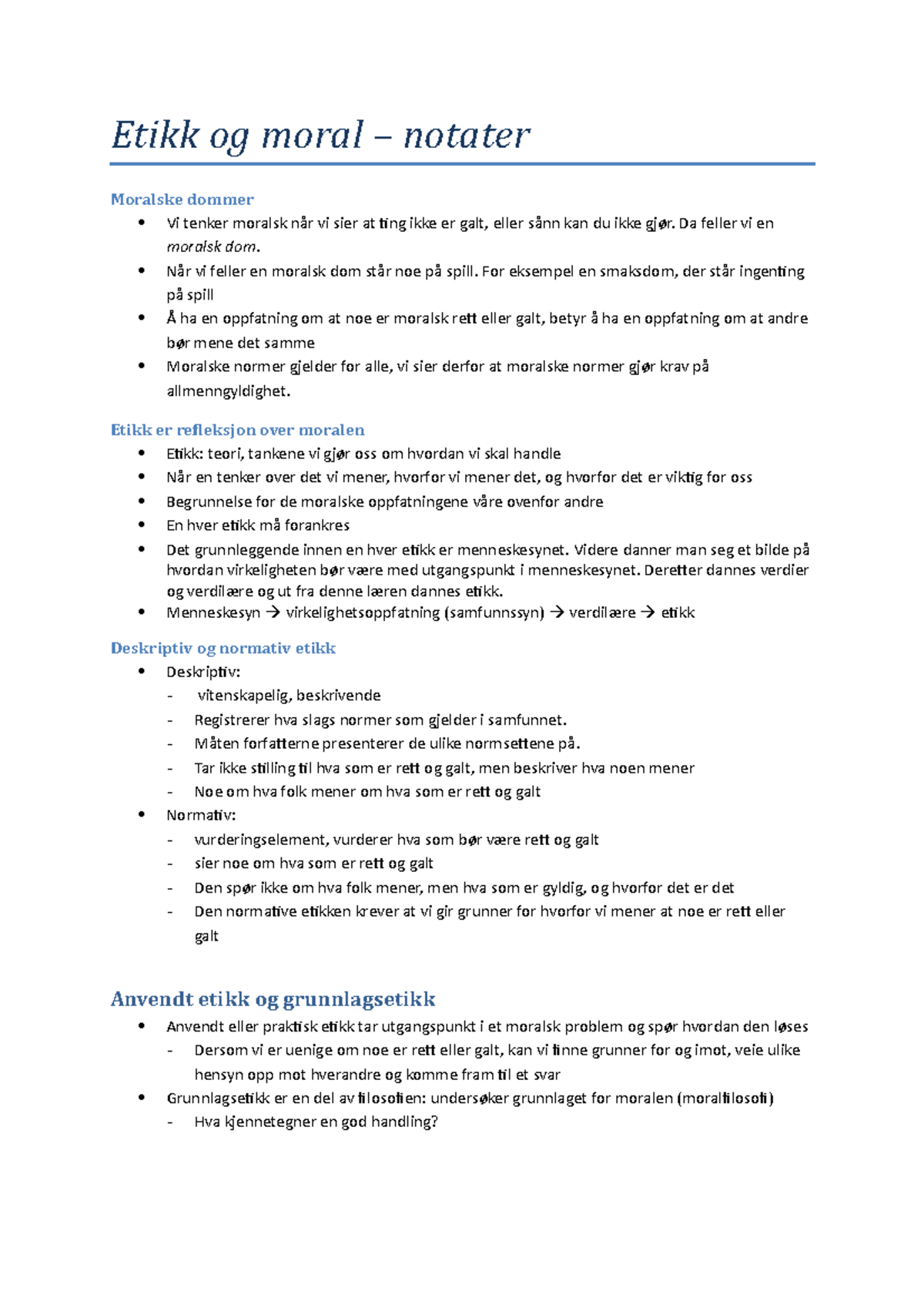 Etikk og moral - Foredragsnotater 1 - Etikk og moral – notater Moralske dommer Vi tenker moralsk ...