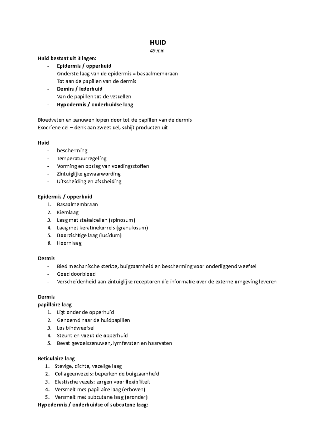 Anatomie huid en digestivus module 3 - HUID 49 min Huid bestaat uit 3 ...