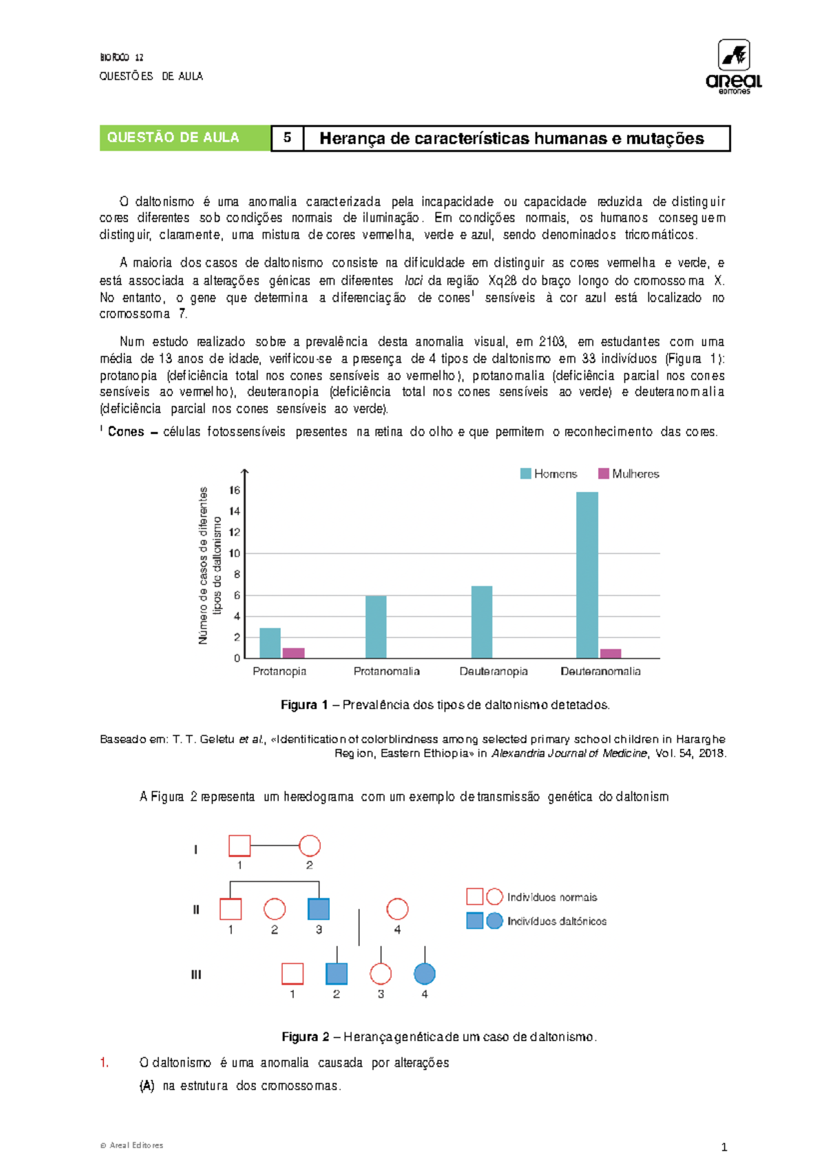 Bio12 qa5 - QUESTÕ ES DE AULA O daltonismo é uma anomalia caracteri zad ...