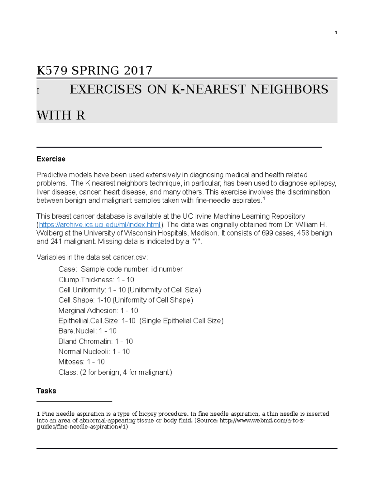 KNN Cancer Exercise - 1 K579 SPRING 2017 EXERCISES ON K-NEAREST NEIGHBORS WITH R Exercise - Studocu