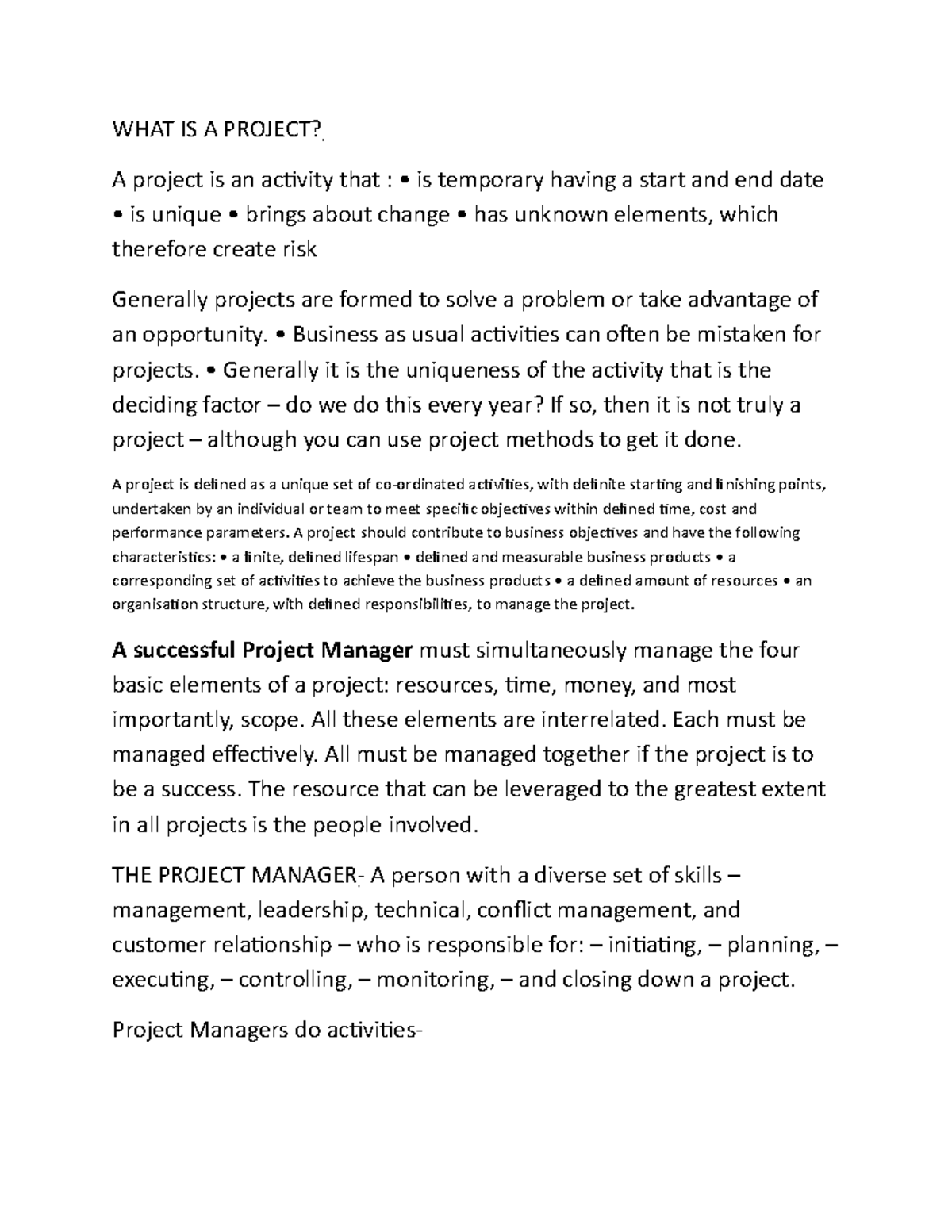 Pm - pma - WHAT IS A PROJECT? A project is an activity that : • is ...