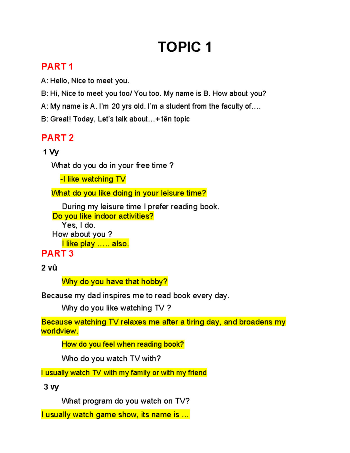Speaking - TOPIC 1 PART 1 A: Hello, Nice to meet you. B: Hi, Nice to ...