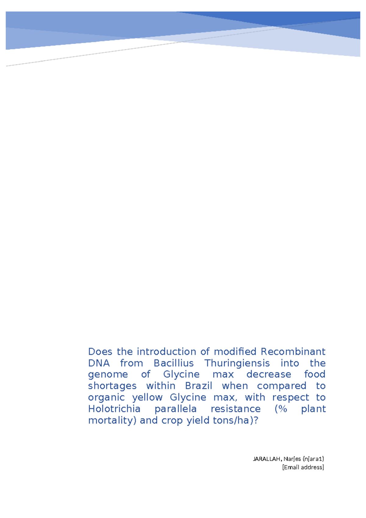 Biology IA3 Final 20/20 - Does the introduction of modified Recombinant ...