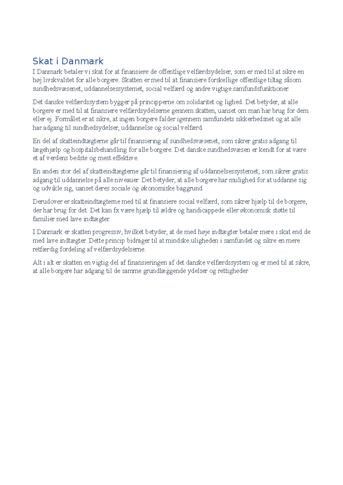 Skat i Danmark - Skatten er med til at finansiere forskellige ...