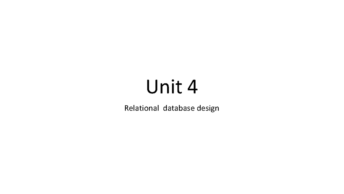 Dbms Unit 4 Freee Notes Unit 4 Relational Database Design Informal Design Guidelines For 