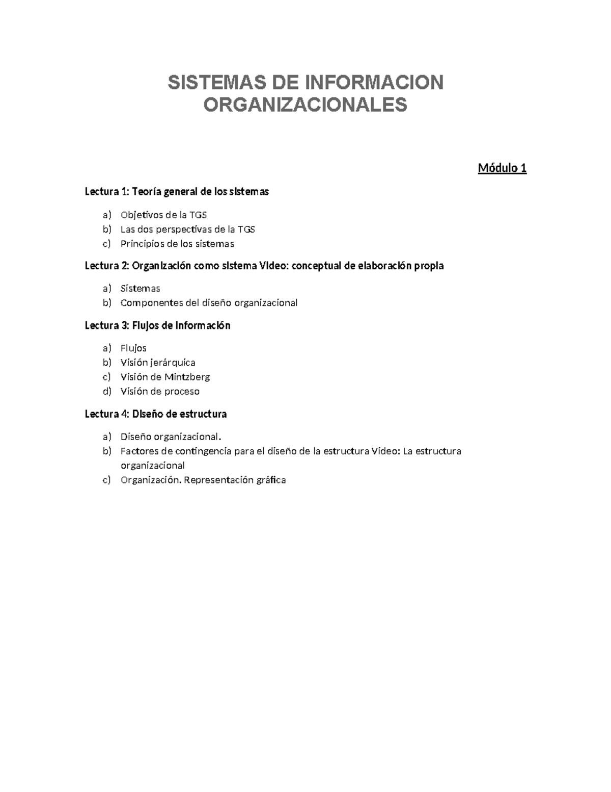 SIO resumen resumen - SISTEMAS DE INFORMACION ORGANIZACIONALES Módulo 1 Lectura 1: Teoría ...