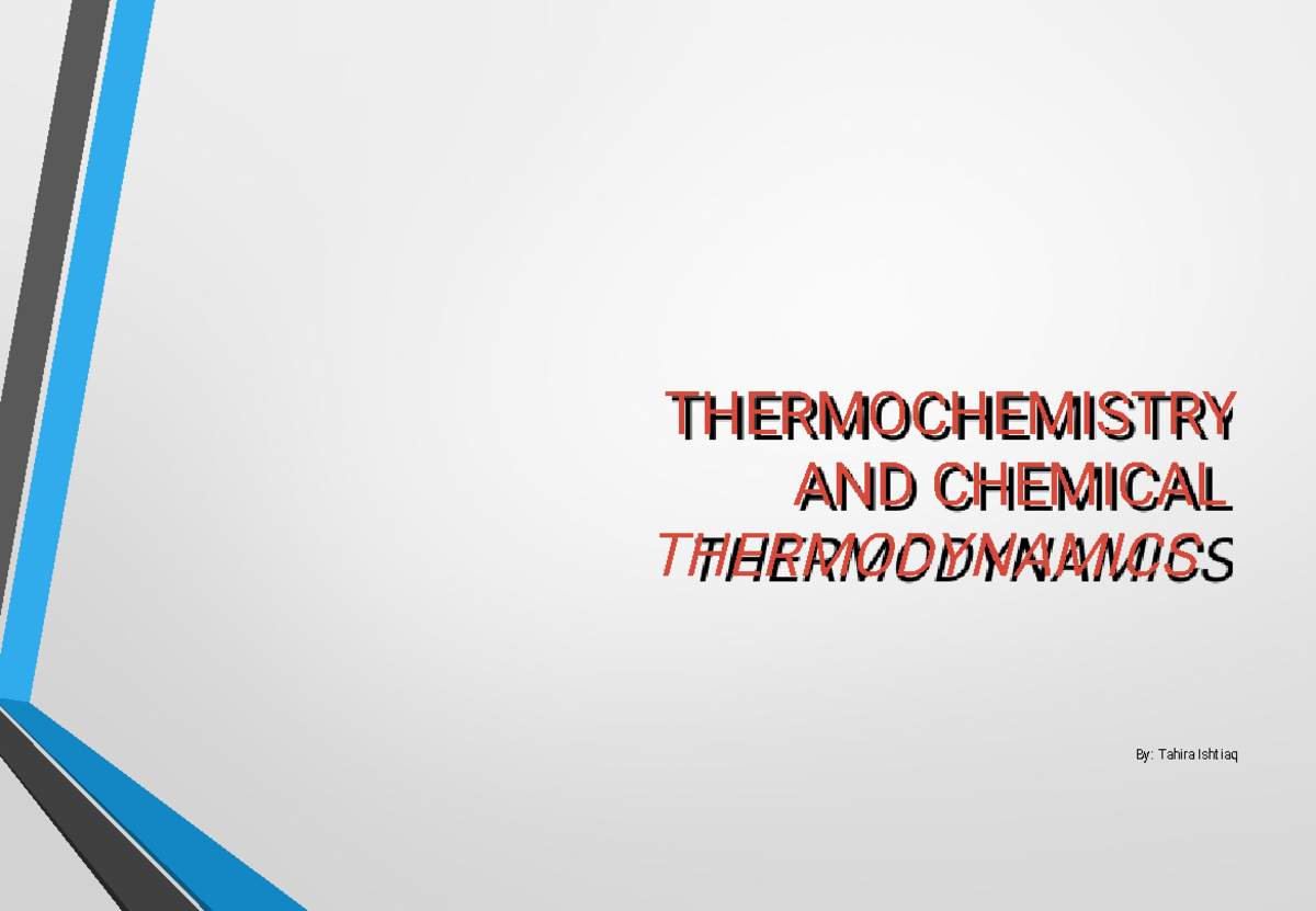 Thermo Chemistry - THERMOCHEMISTRY AND CHEMICAL THERMODYNAMICS By ...