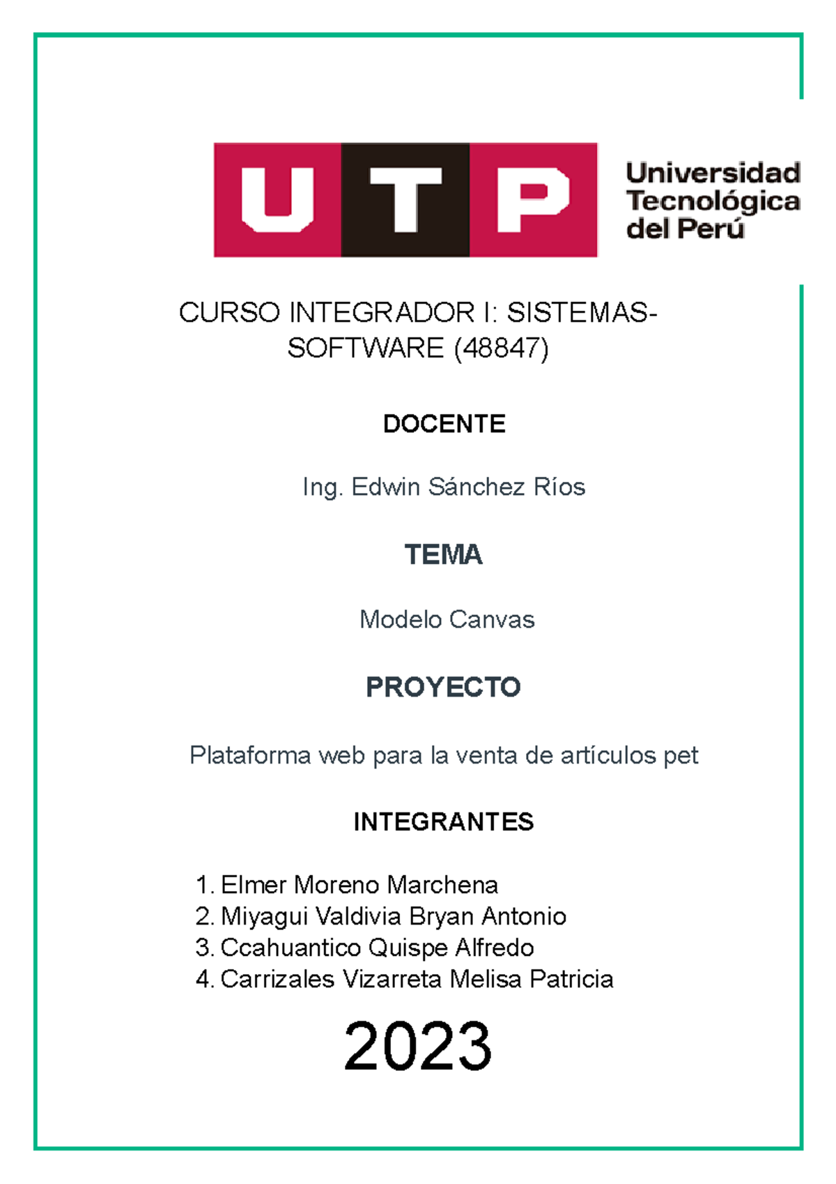 Modelo Canvas - Proyecto Plataforma Web - CURSO INTEGRADOR I: SISTEMAS- SOFTWARE (48847) DOCENTE ...