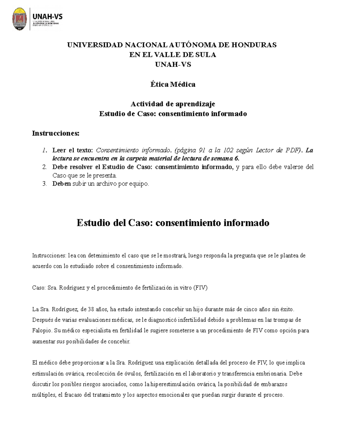 Estudio de caso-consentimiento informado - UNIVERSIDAD NACIONAL AUTÓNOMA DE HONDURAS EN EL VALLE ...