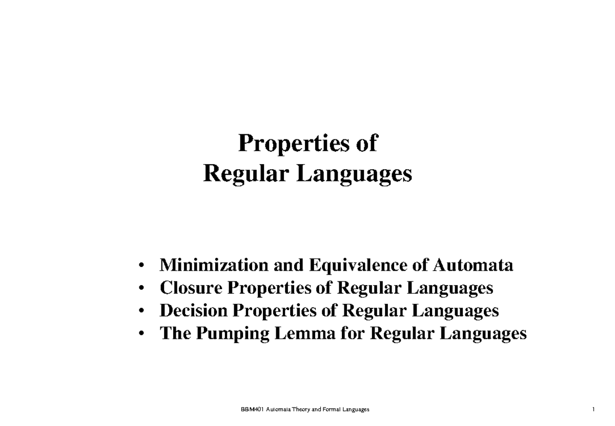 Lec04-Regular Language Properties - Properties of Regular Languages • Minimization and ...