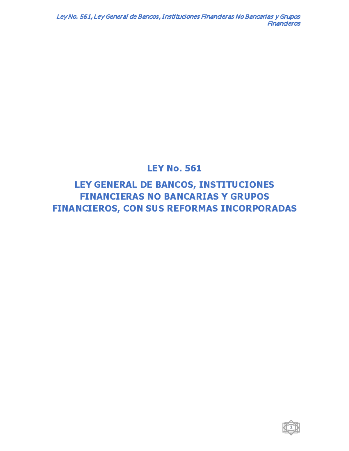 03 Ley 561 Ley General de Bancos Instituciones financieras no Bancarias y Grupos Financieros ...